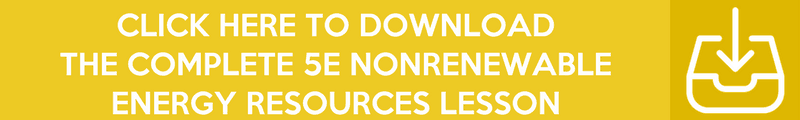 NONRENEWABLE ENERGY RESOURCES LESSON PLAN – A COMPLETE SCIENCE LESSON ...