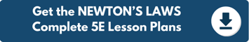 Newton's Laws Lesson Plan – A Complete 5E Method Science Unit