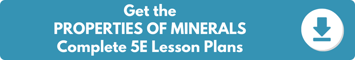 Properties of Minerals Lesson Plan - A Complete 5E Method Science Unit