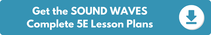 Sound Waves Lesson Plan – A Complete 5E Method Science Unit