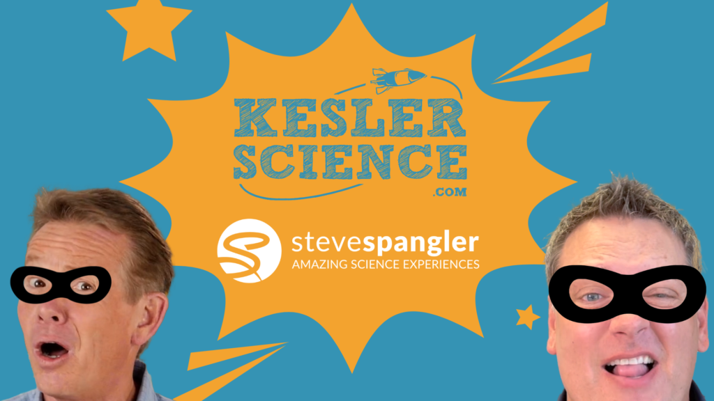 The Dynamic Duo of Kesler Science & Steve Spangler - More Value Than Ever!