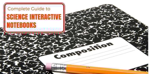 Guide to Using Interactive Notebooks in the Science Classroom