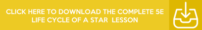 LIFE CYCLE OF A STAR LESSON PLAN – A COMPLETE SCIENCE LESSON USING THE ...